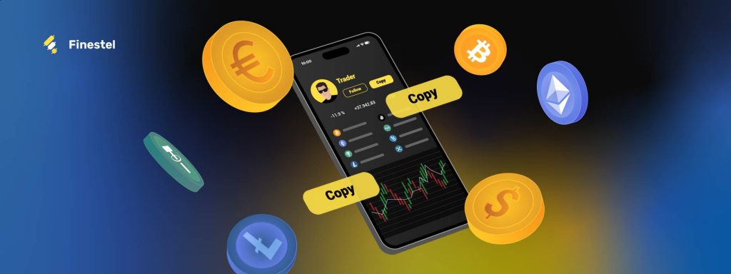 A Comprehensive Guide to Forex Copy Trading |FINESTEL